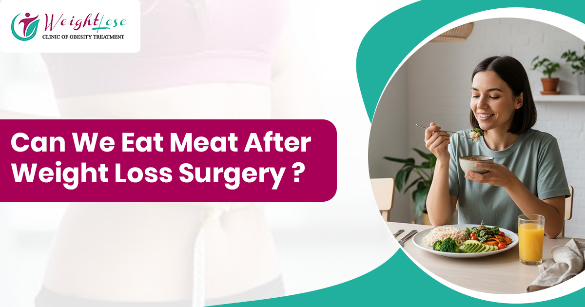 Can We Eat Meat After Weight Loss Surgery?
